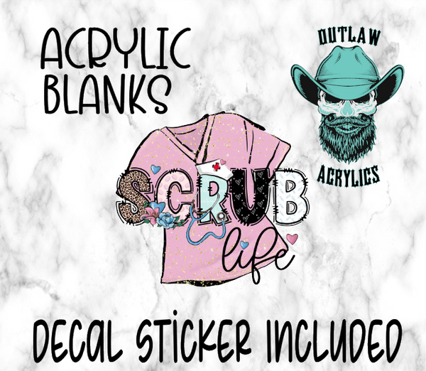 SCRUB Life Pink Acrylic & Decal Set - Outlaw Acrylics