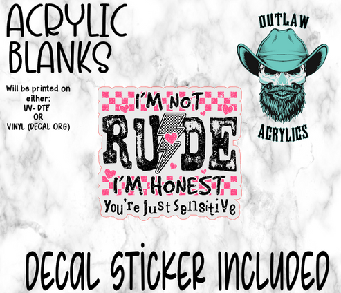 I'm Not Rude Acrylic & Decal Set - Outlaw Acrylics