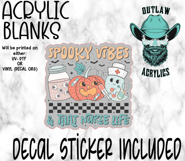 Spooky Vibes & Nurse Life Acrylic & Decal Set - Outlaw Acrylics