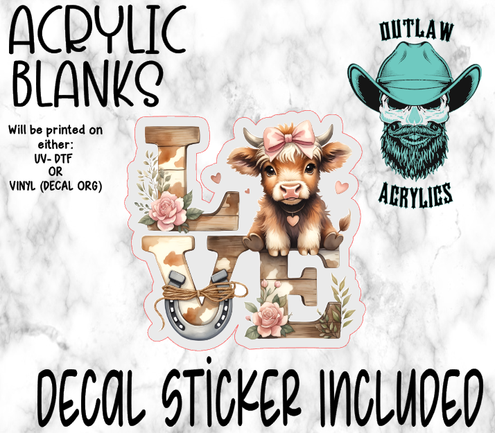 Love Western Highland Acrylic & Decal Set- Outlaw Acrylics